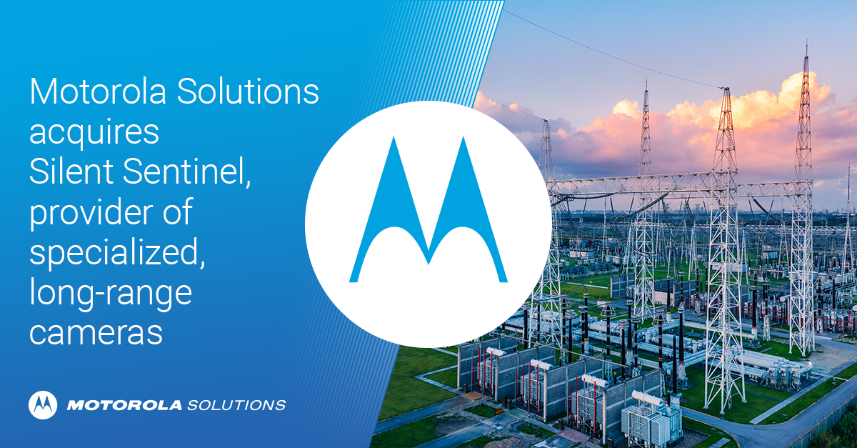 Motorola Solutions Acquires Silent Sentinel, a Provider of Specialized, Long-Range Cameras ...