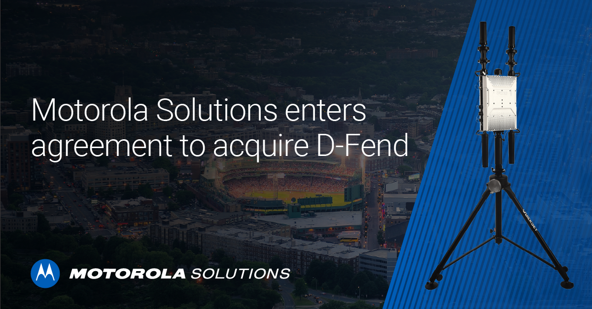 Motorola Solutions to Acquire D-Fend Solutions, an Industry Leader in ...