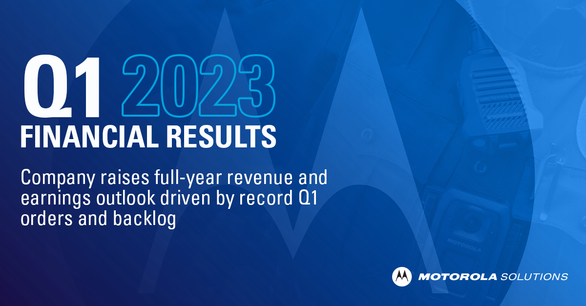 Motorola Solutions Reports First Quarter 2023 Financial Results - Motorola Solutions